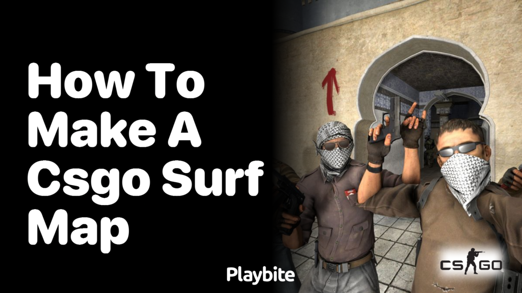 How to Make a CS:GO Surf Map - Playbite
