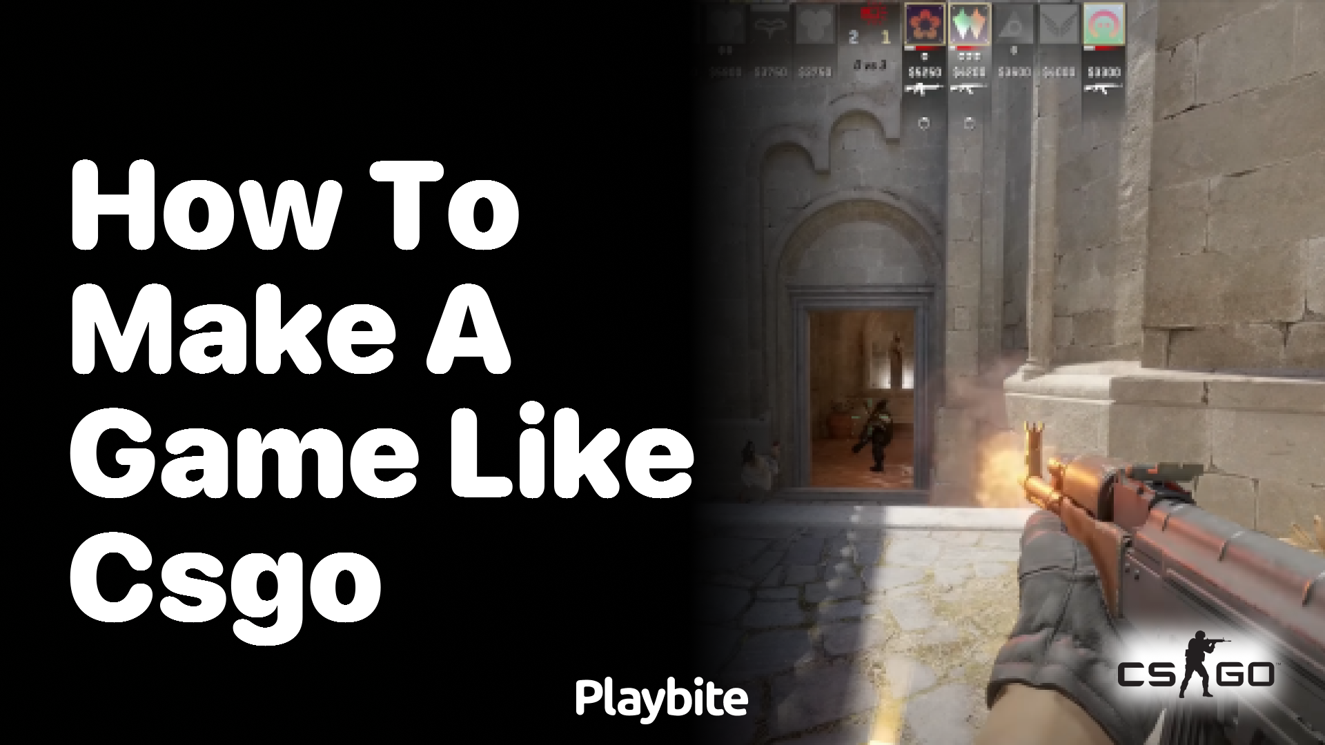 How to make a game like CS:GO - Playbite