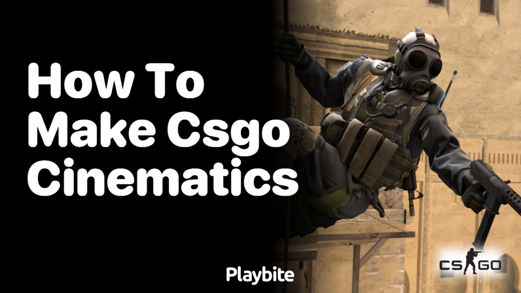 How to make CS:GO cinematics? - Playbite