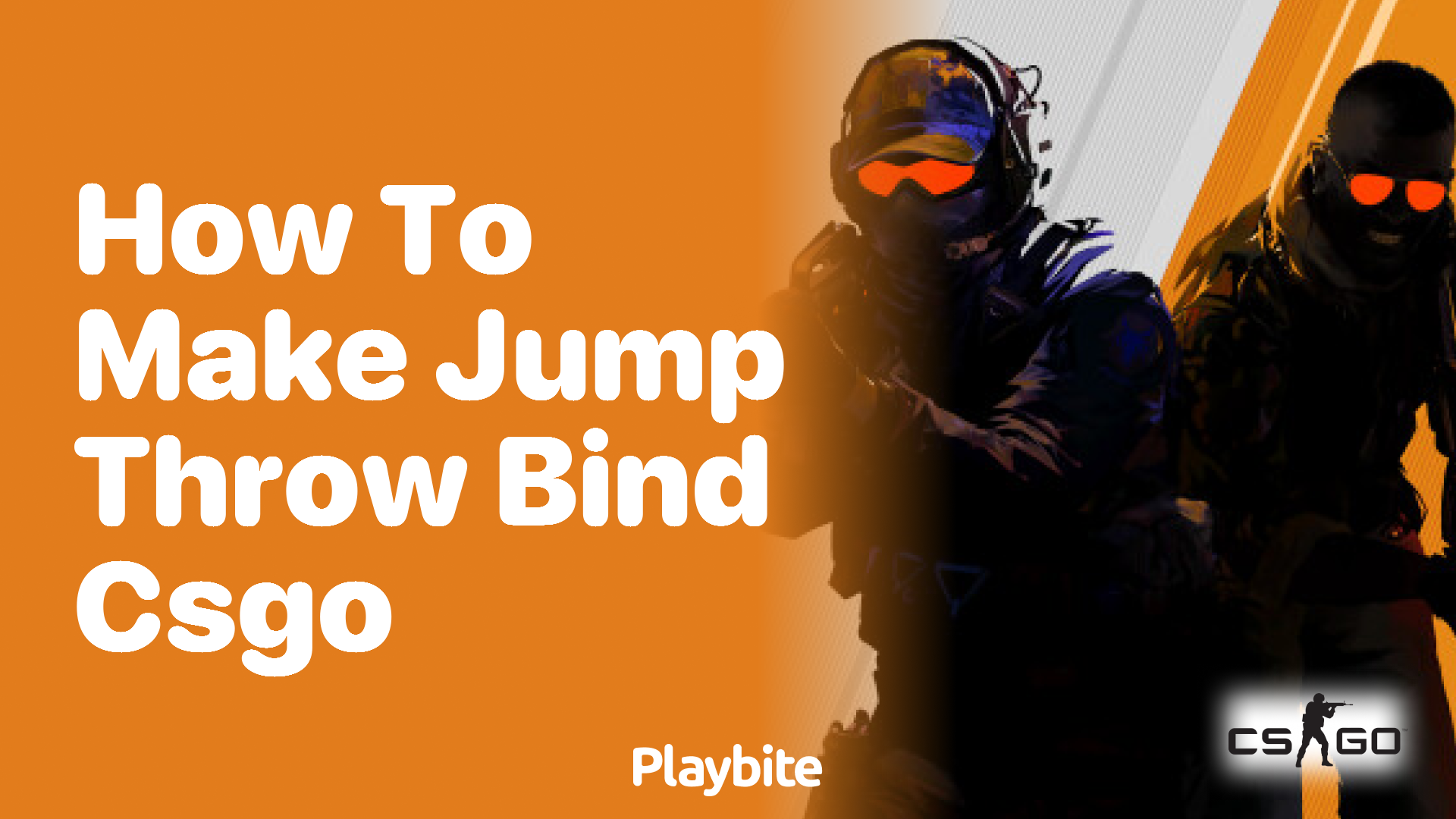How To Make A Jump Throw Bind In Csgo Playbite