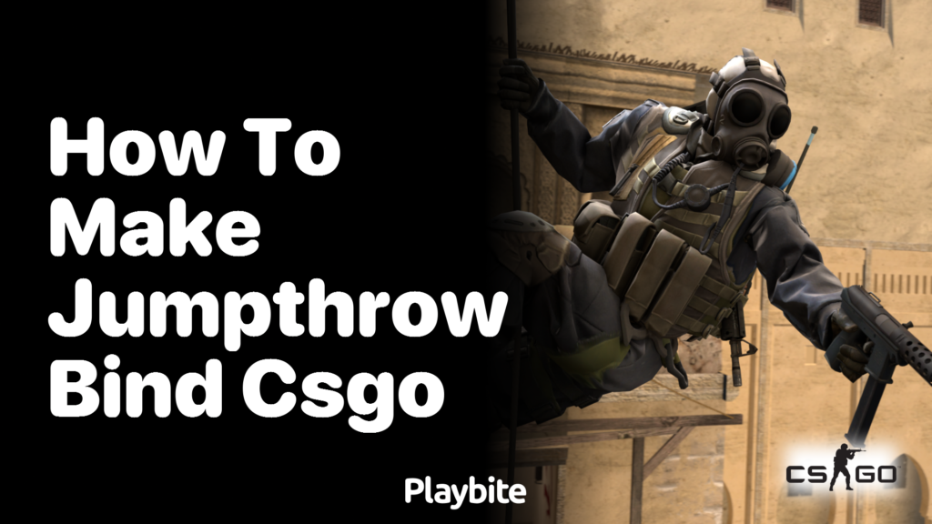 How to Make a Jumpthrow Bind in CS:GO - Playbite