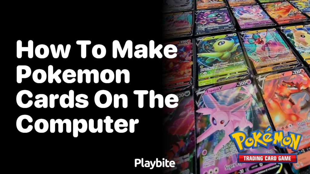How to Make Pokemon Cards on the Computer - Playbite