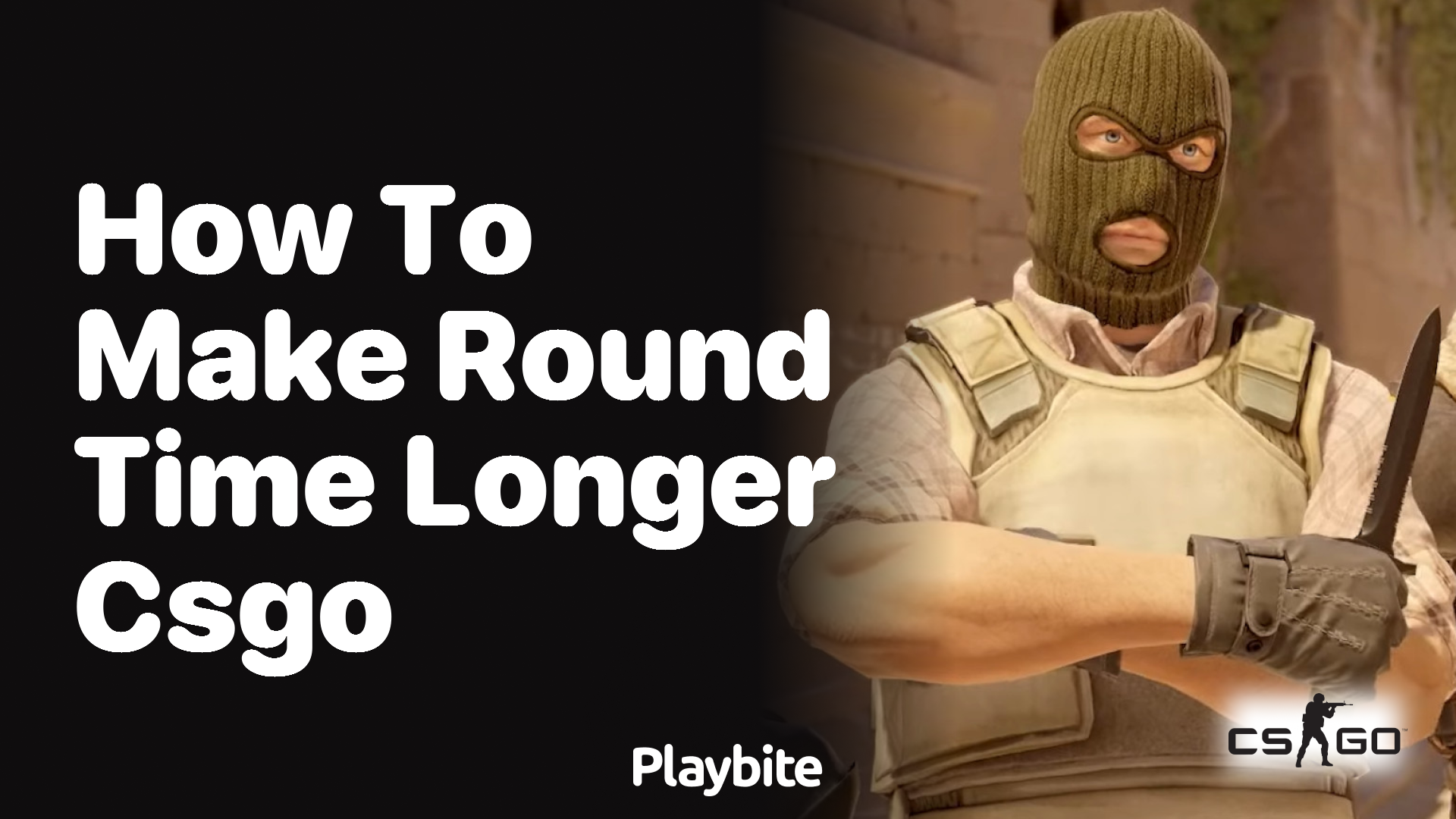 How to make round time longer in CS:GO - Playbite