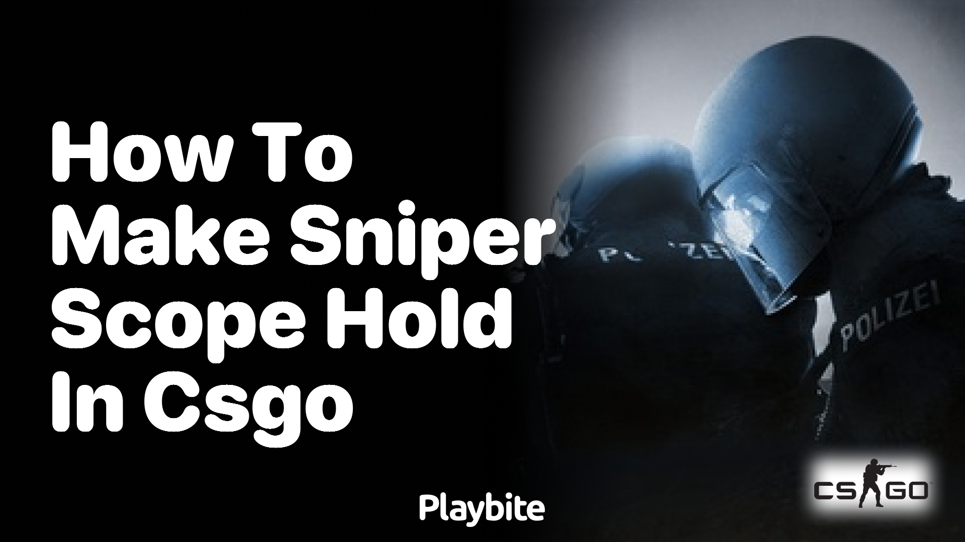How to make the sniper scope hold in CS:GO - Playbite
