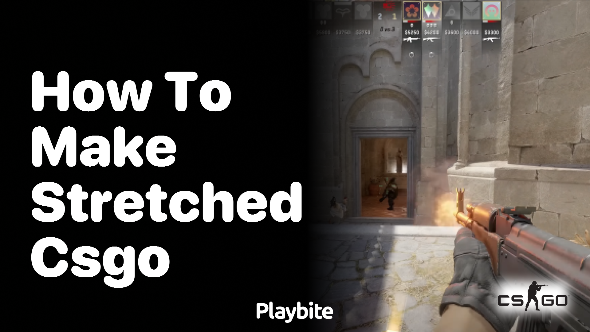 How to Make CS:GO Stretched - Playbite
