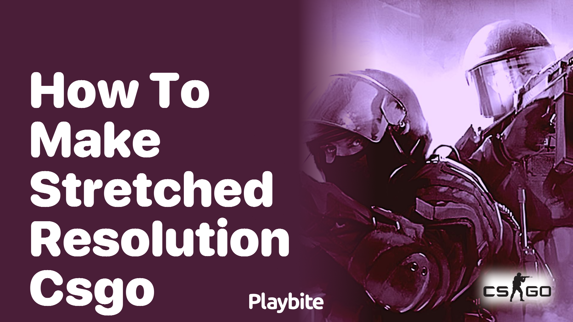 How to make stretched resolution in CS:GO - Playbite