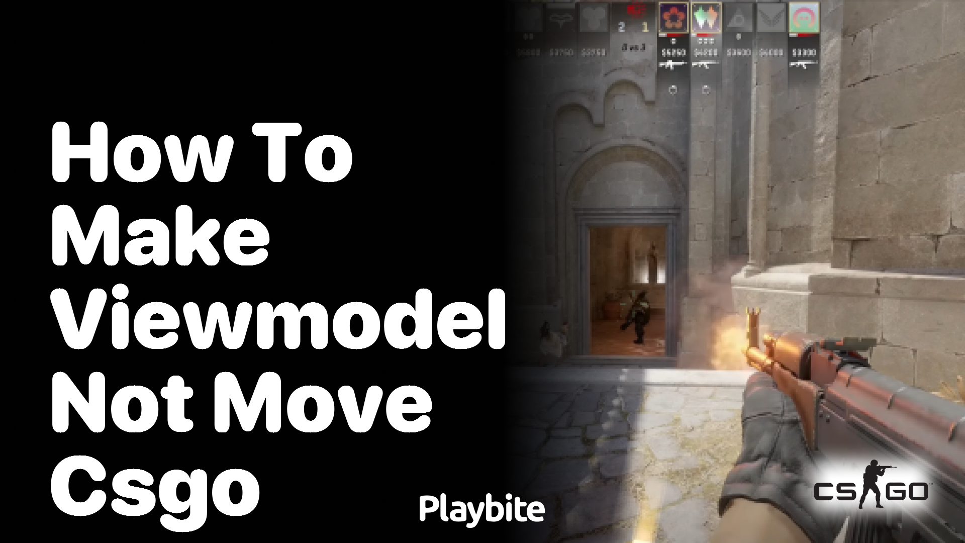 How to make the viewmodel not move in CS:GO? - Playbite