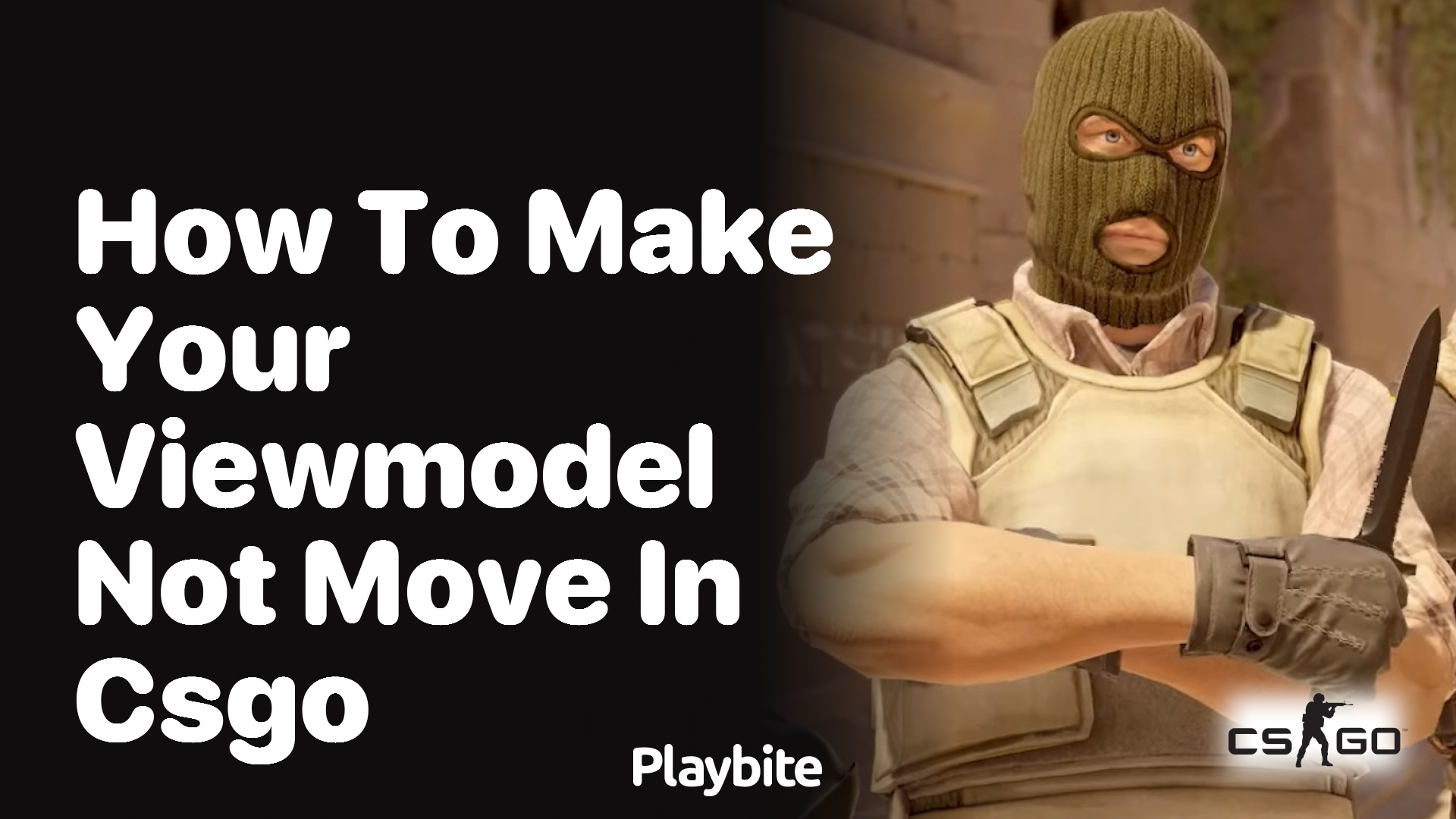 How to make your viewmodel not move in CS:GO - Playbite