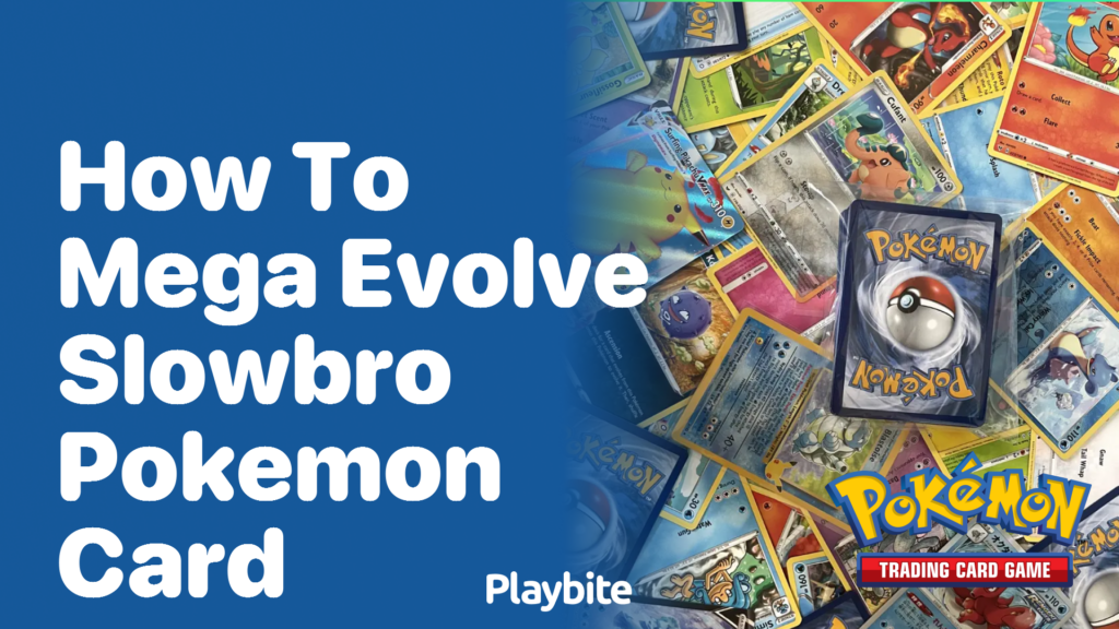 How to Mega Evolve Slowbro Pokemon Card - Playbite