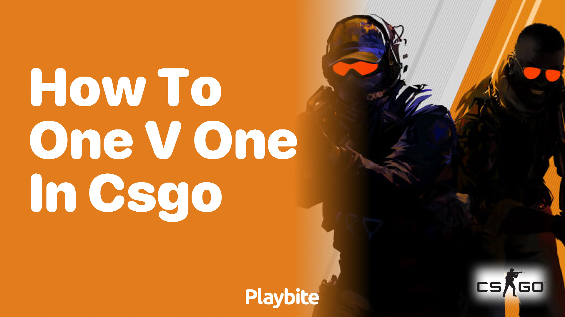 How to 1v1 in CS:GO - Playbite