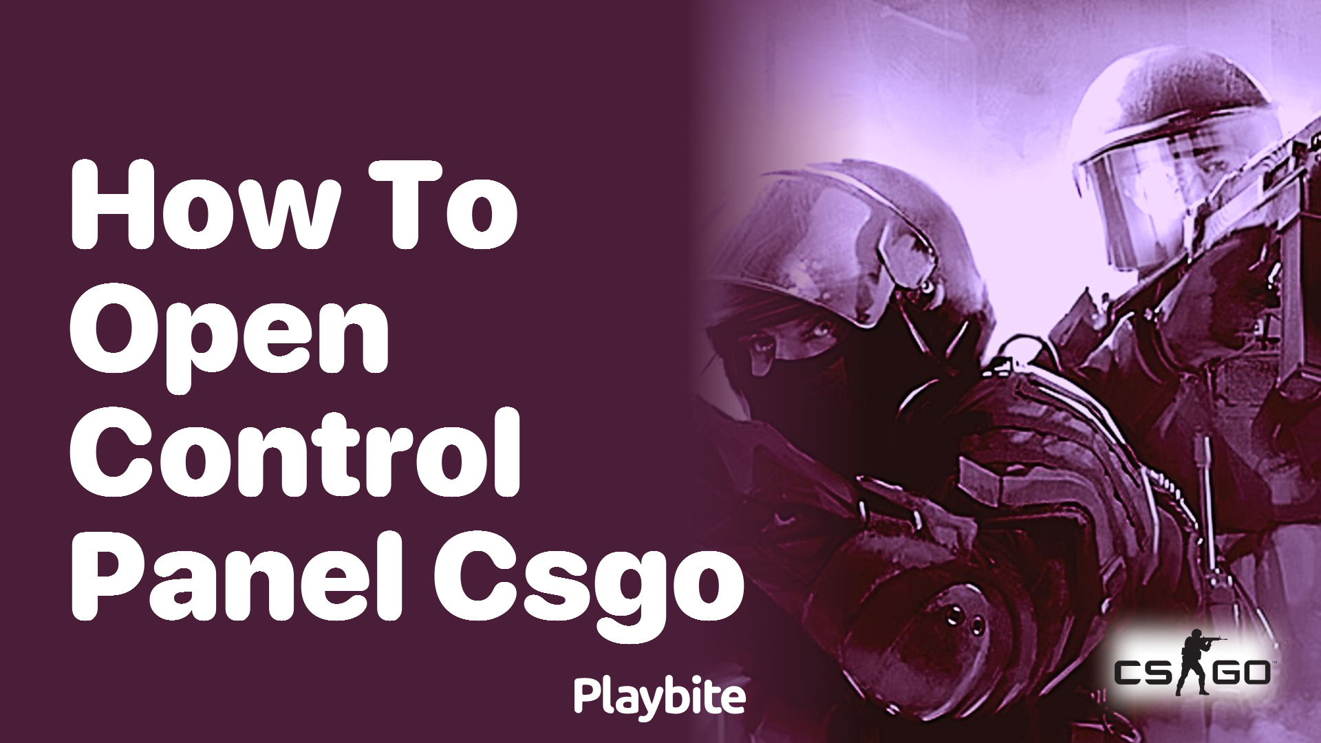 How To Open The Control Panel In Csgo Playbite
