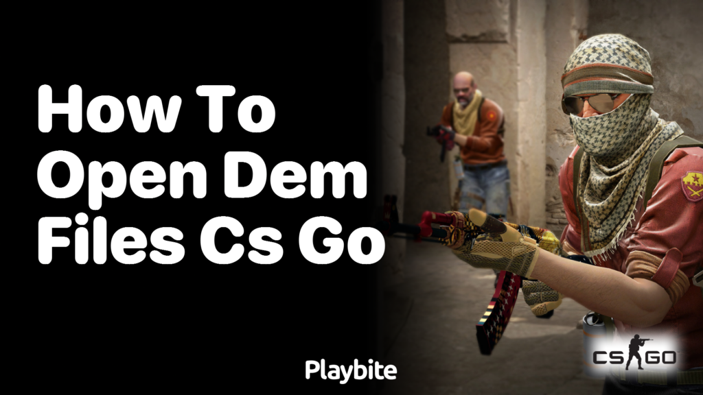 How to Open DEM Files in CS:GO - Playbite
