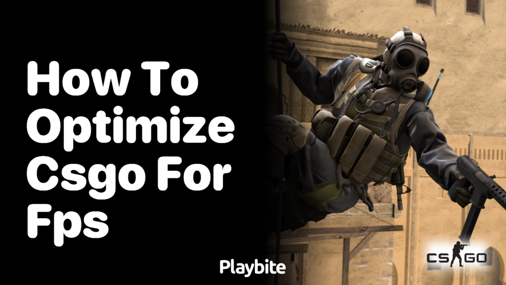 How to Optimize CS:GO for FPS - Playbite