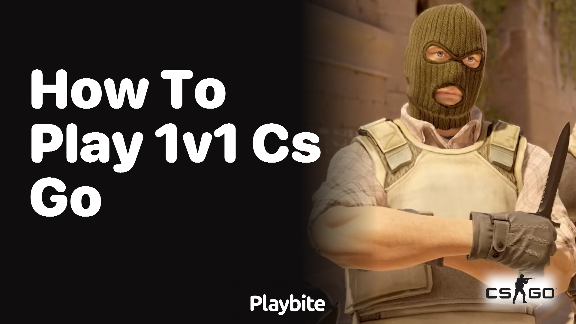 How to Play 1v1 in CS:GO - Playbite