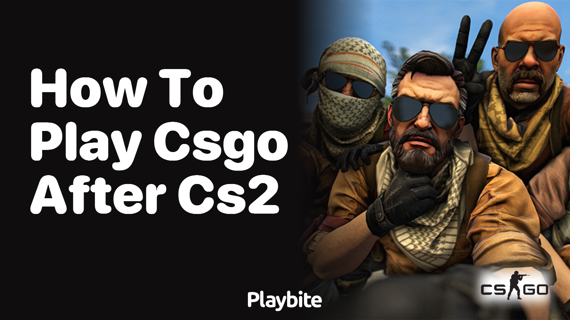 How to Play CS:GO After CS2's Release - Playbite