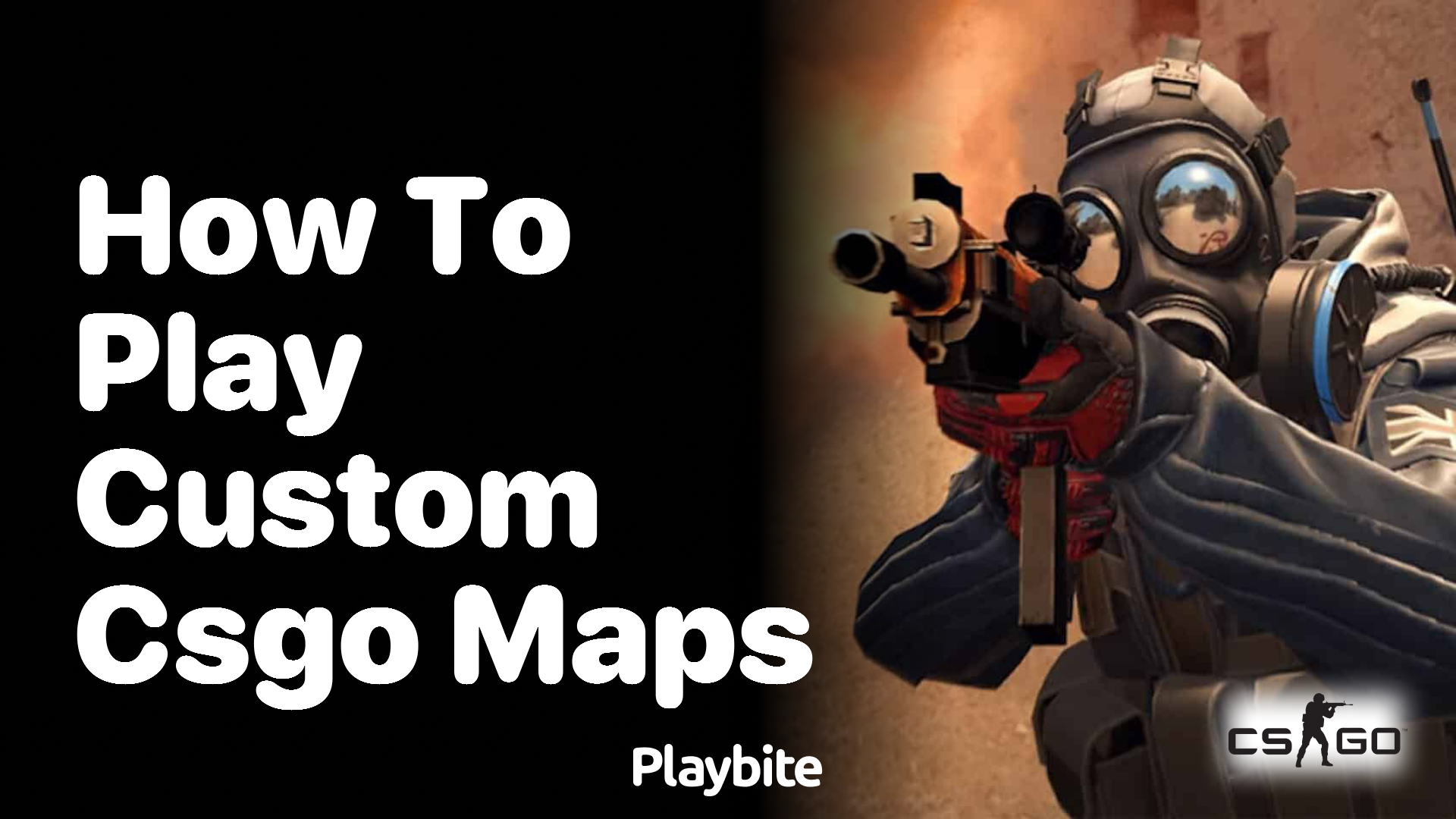 How to play custom CS:GO maps - Playbite