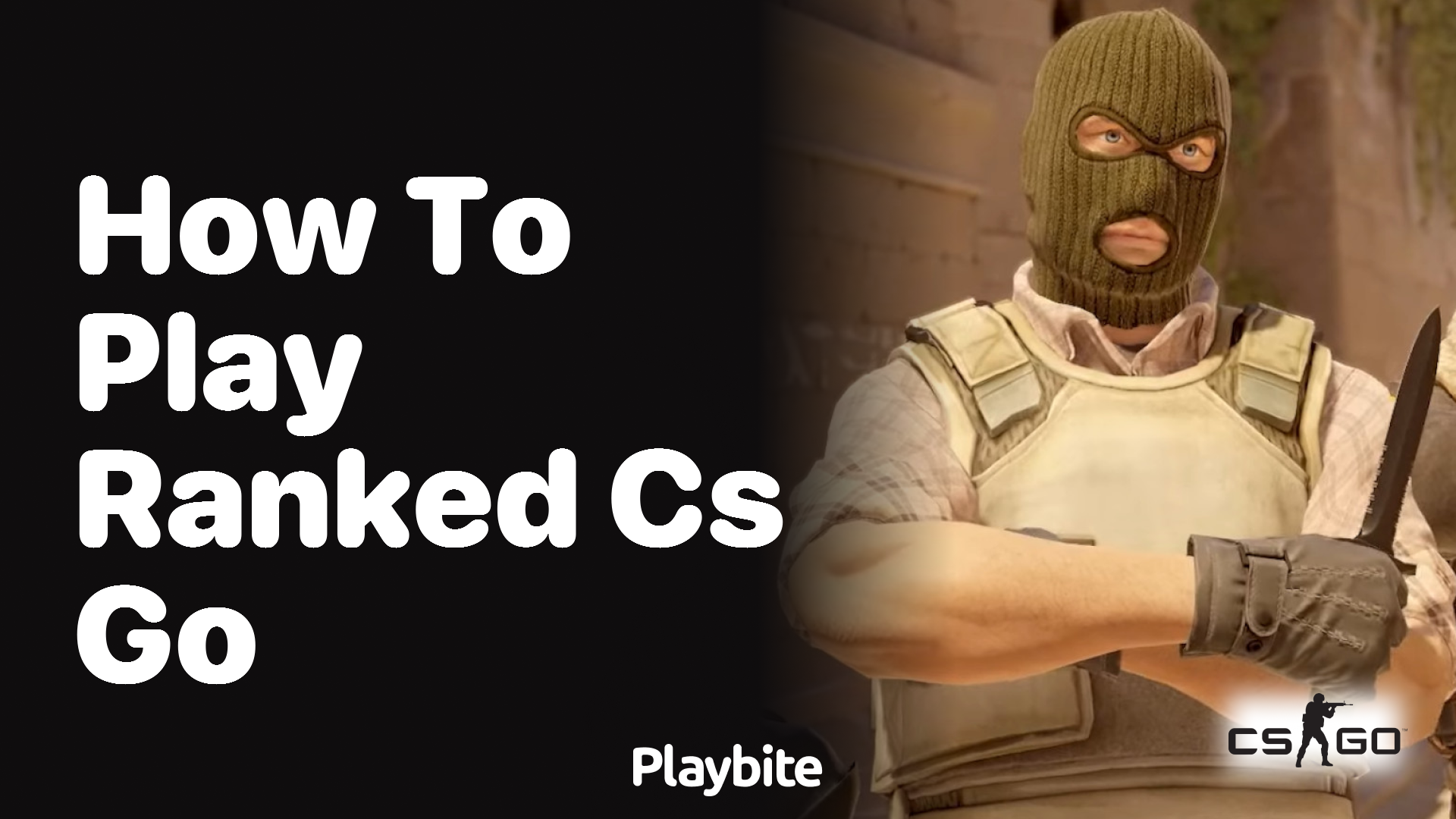 How to Play Ranked CS:GO - Playbite
