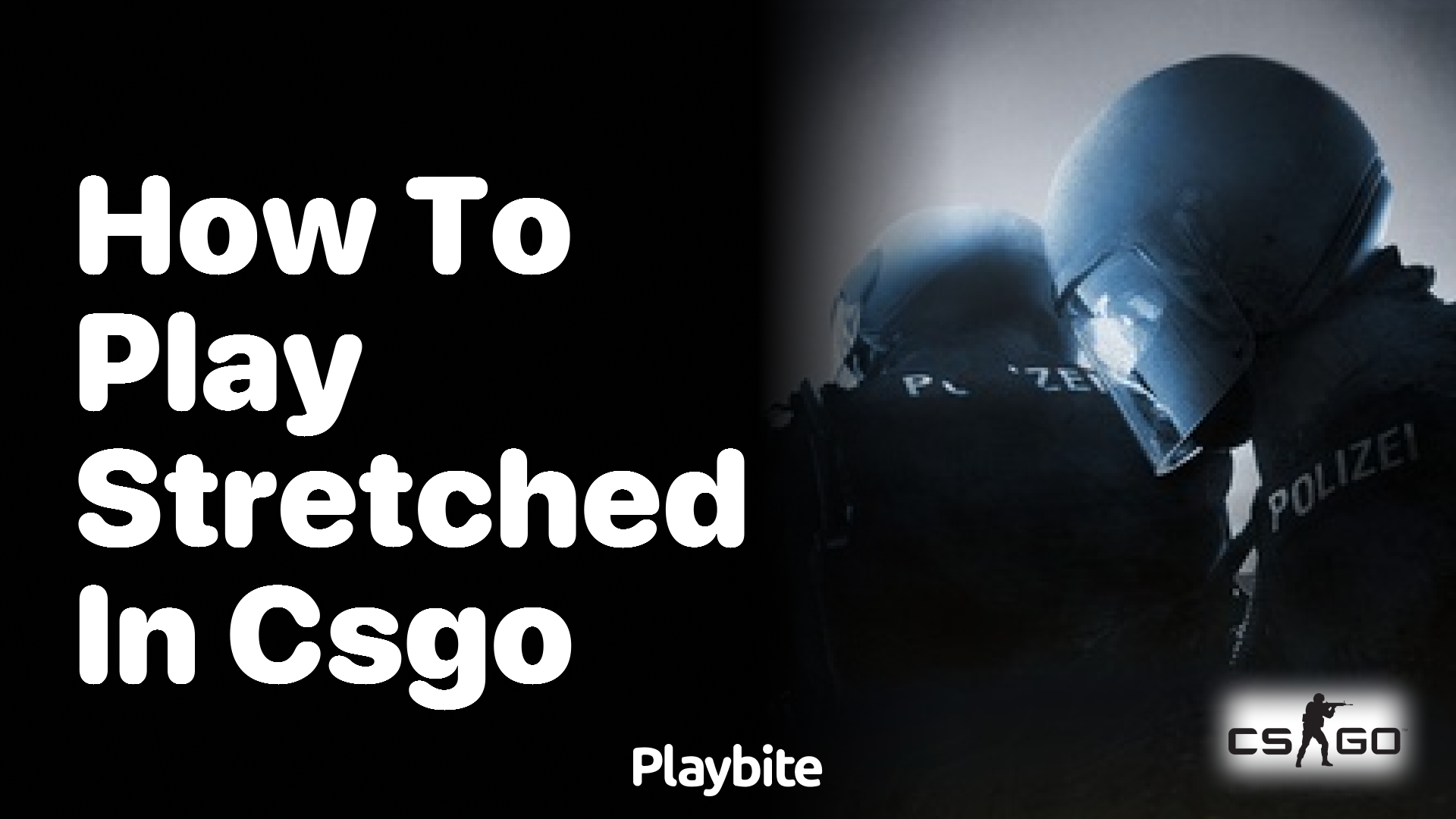 How to play stretched in CS:GO - Playbite