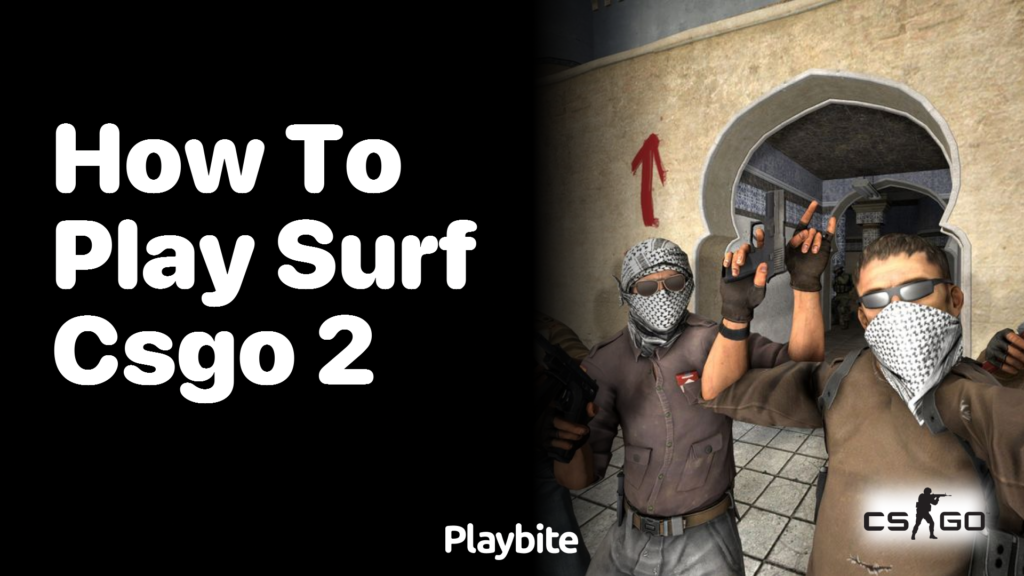 How to Play Surf in CS:GO 2 - Playbite