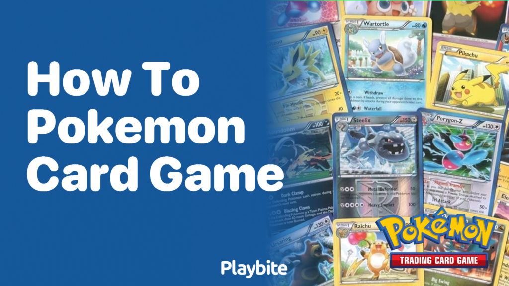 How to Get Started with the Pokemon Card Game - Playbite