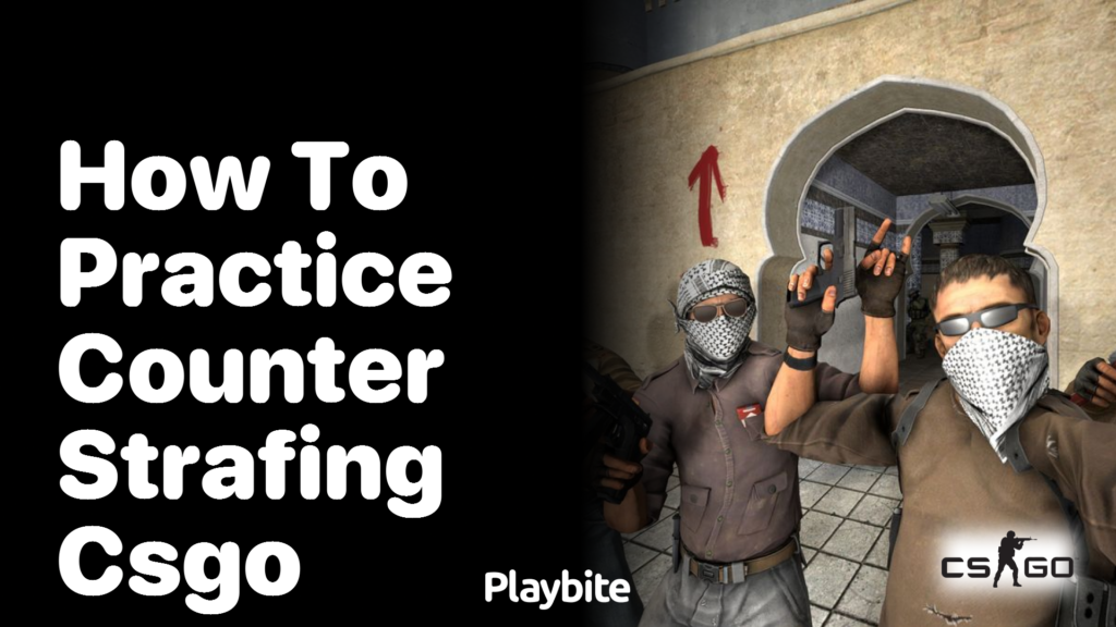 How to Practice Counter-Strafing in CS:GO - Playbite
