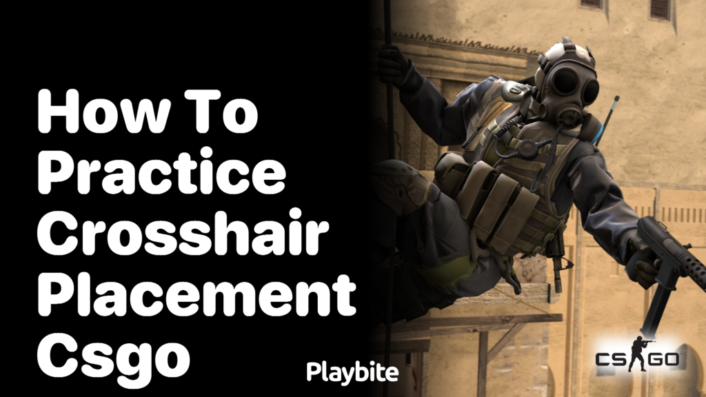 How to Practice Crosshair Placement in CS:GO - Playbite