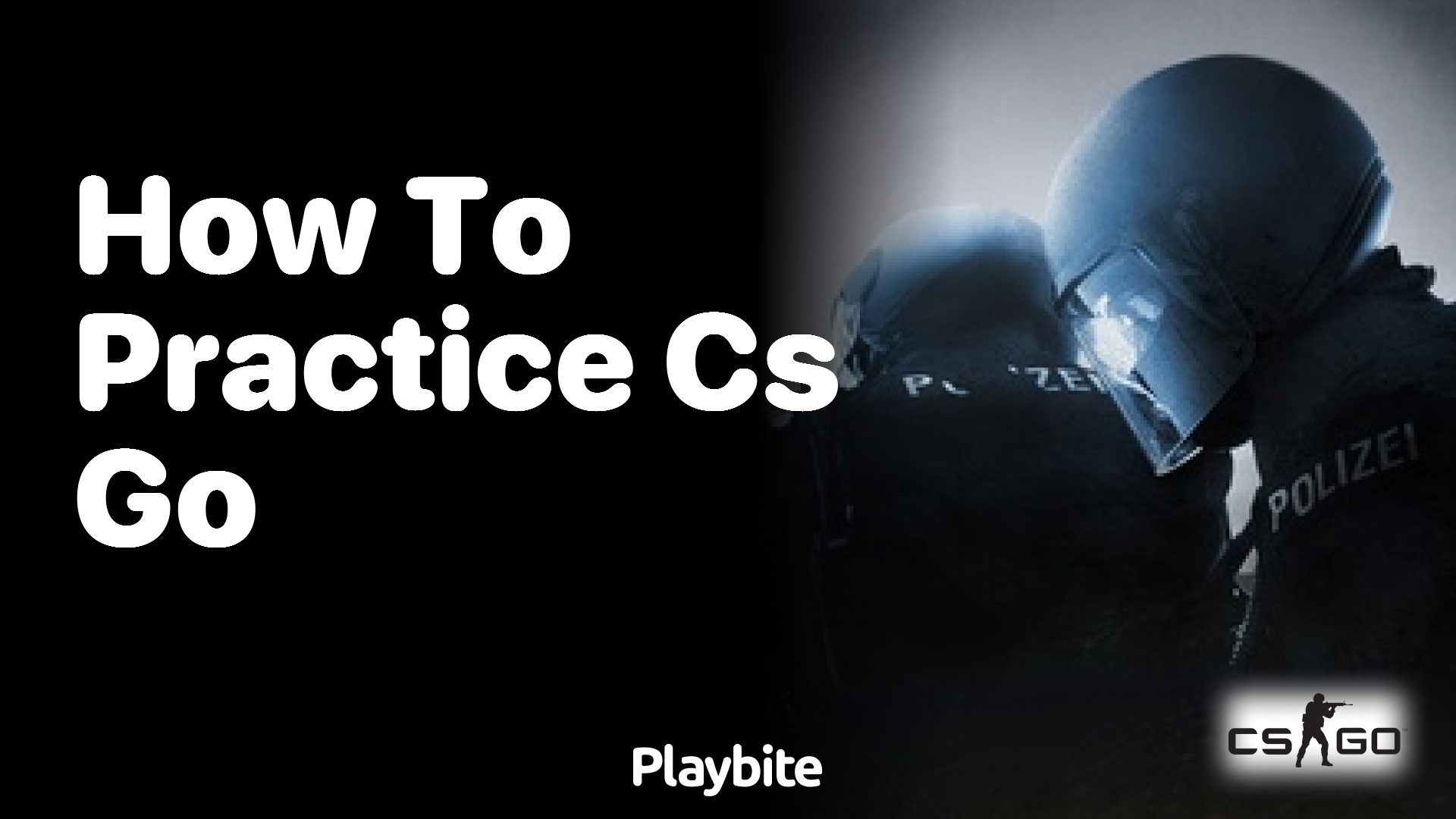 How to Practice CS:GO - Playbite