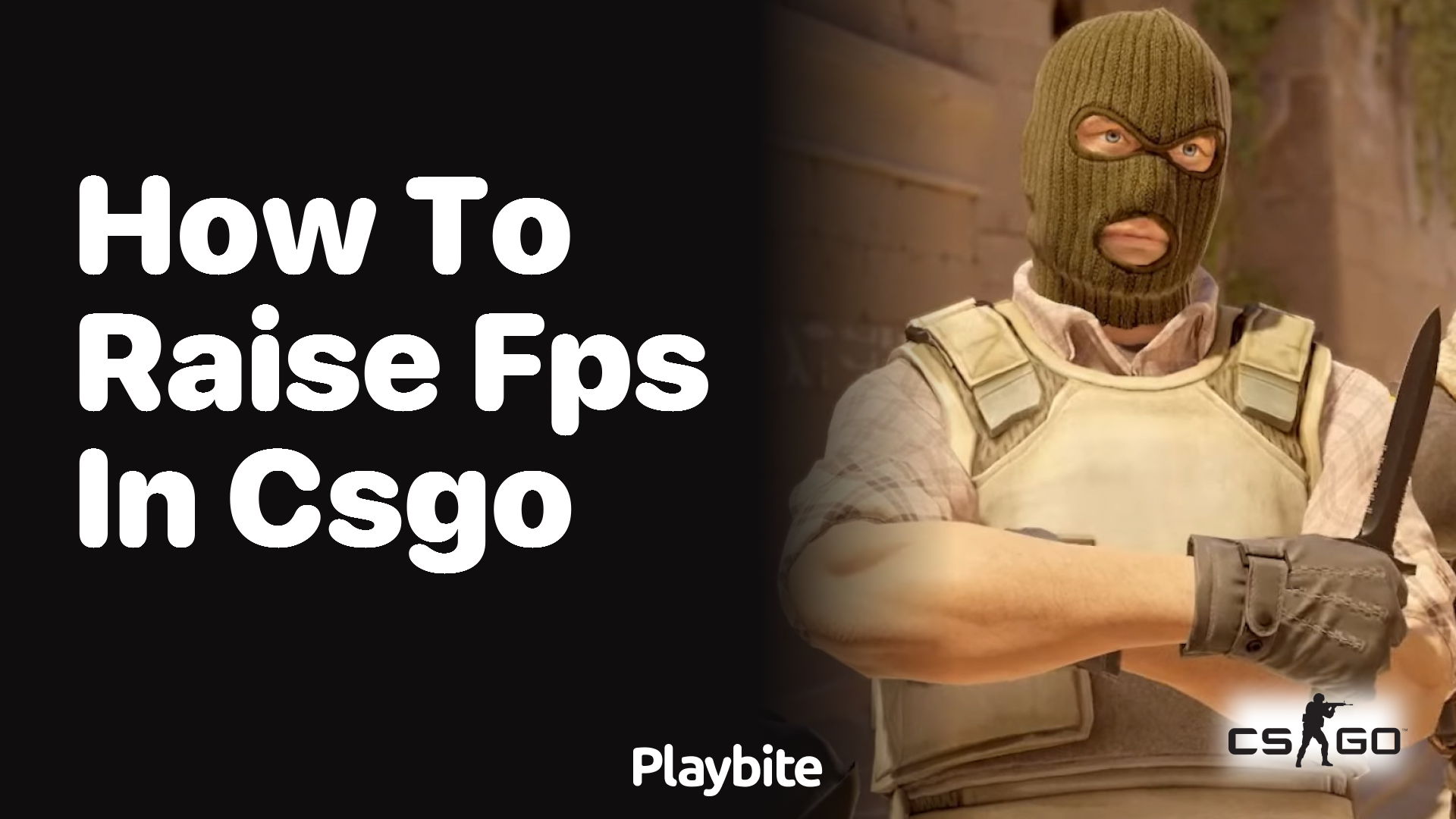 How to raise FPS in CS:GO - Playbite