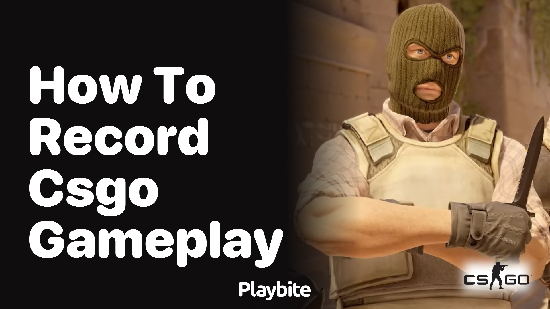 How to record CS:GO gameplay - Playbite