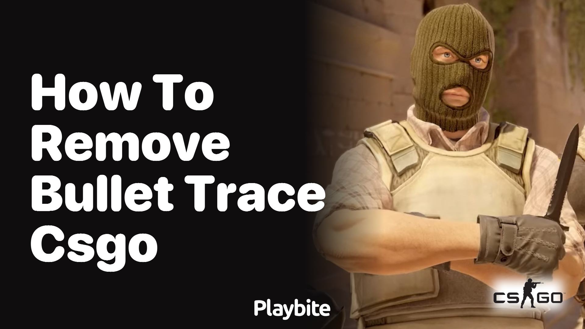 How to remove bullet trace in CS:GO - Playbite