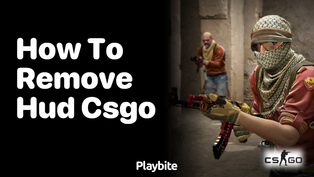How to remove HUD in CSGO - Playbite