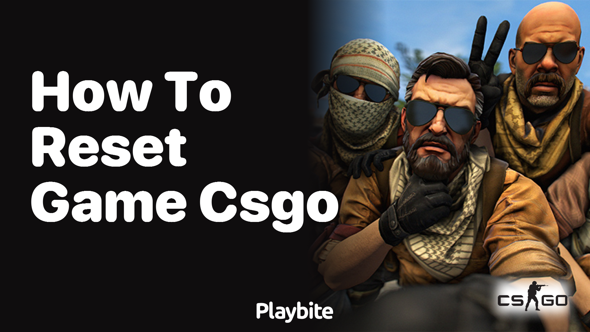 How to Reset Your CS:GO Game to Default Settings - Playbite