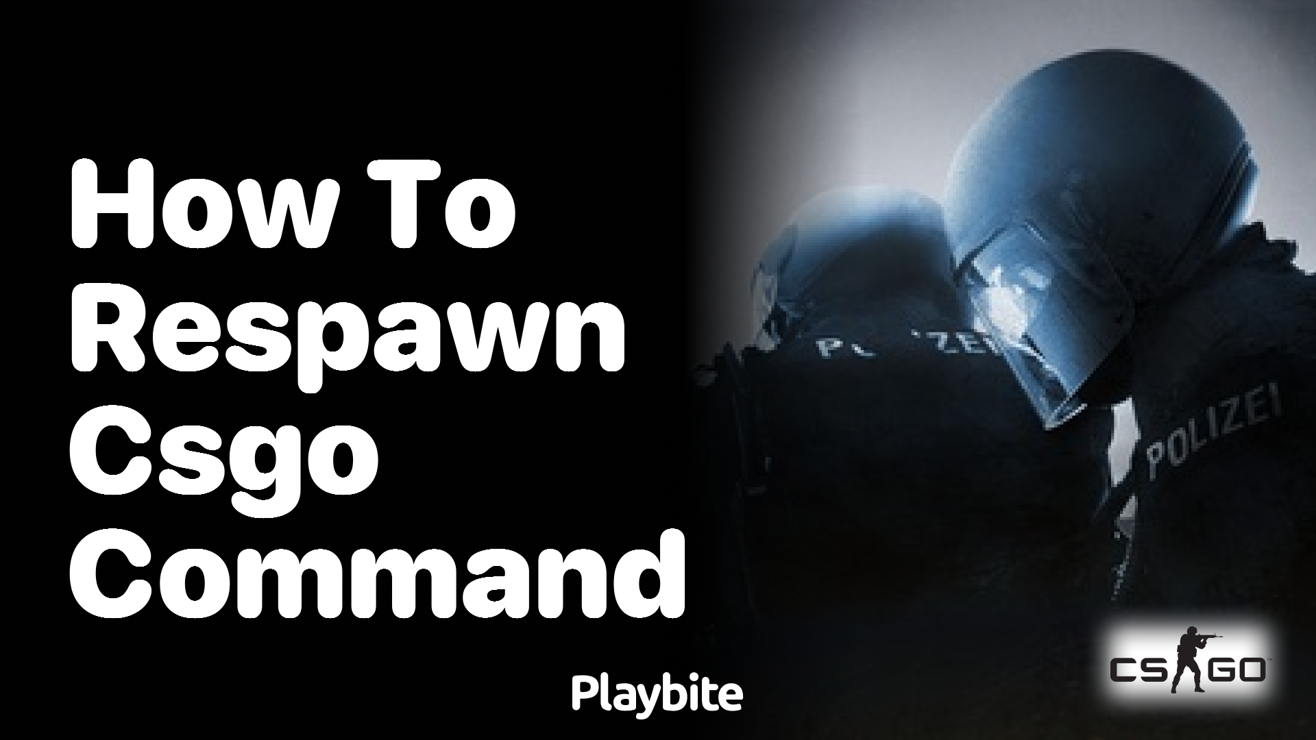 How to respawn in CS:GO using commands - Playbite