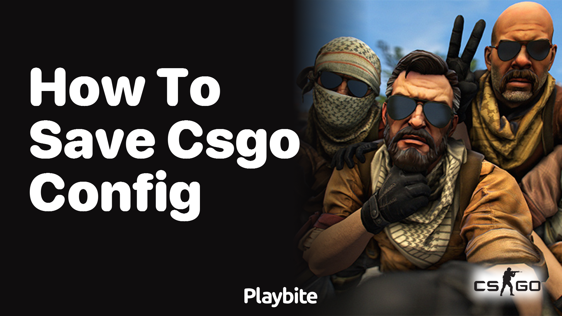 How to Save Your CS:GO Config - Playbite