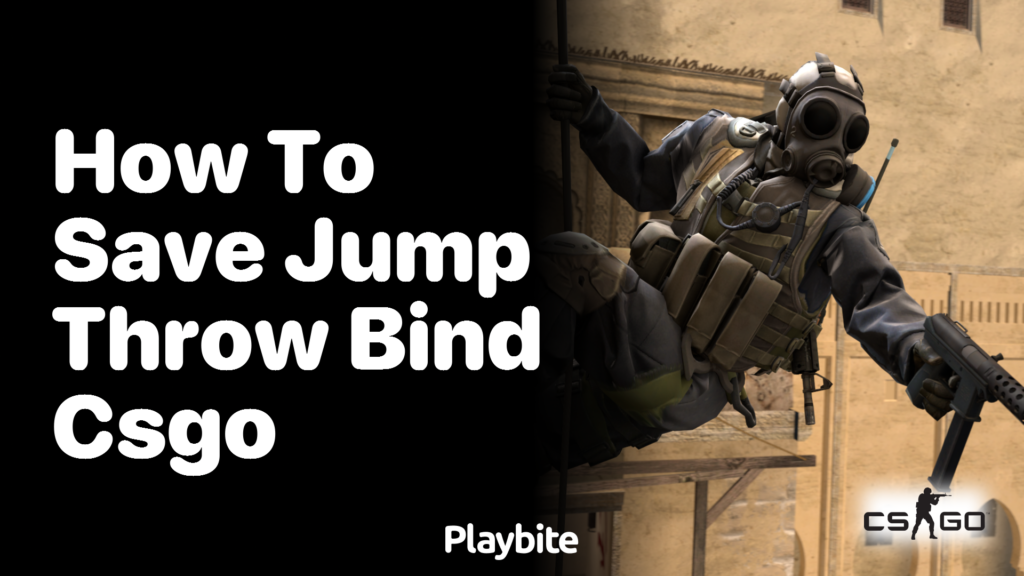 How to Save a Jump Throw Bind in CS:GO - Playbite