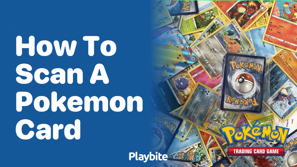 How to Scan a Pokemon Card - Playbite