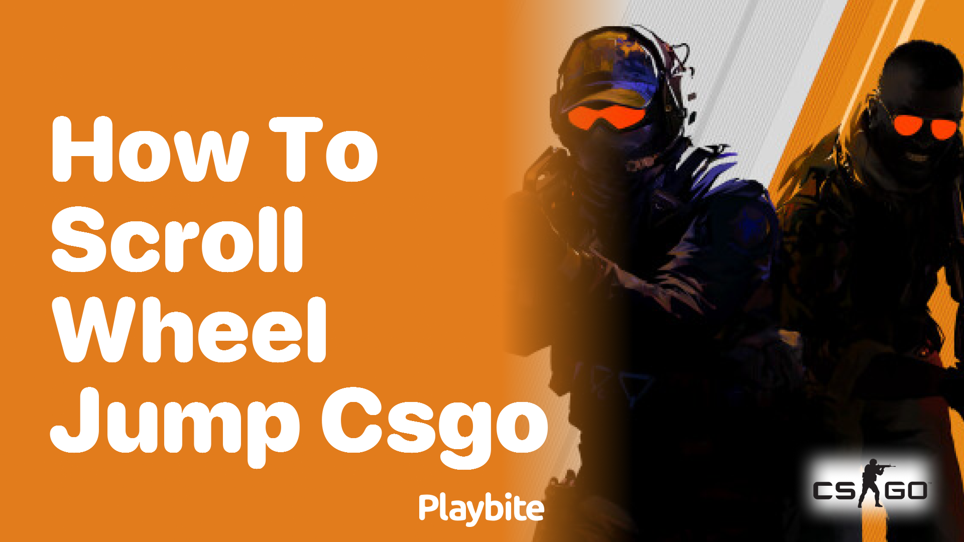 How to Scroll Wheel Jump in CS:GO - Playbite