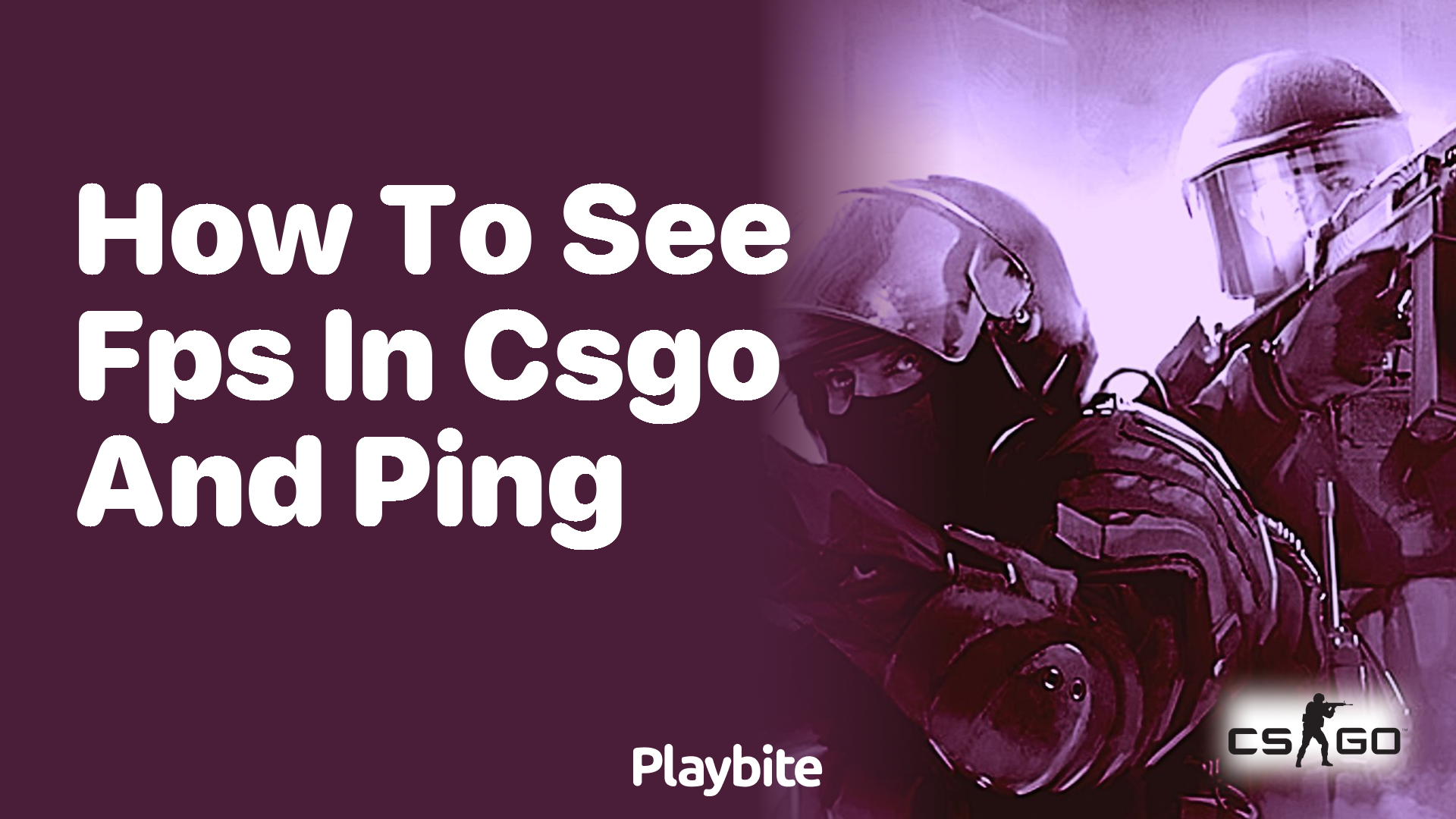 How to see FPS and ping in CS:GO - Playbite