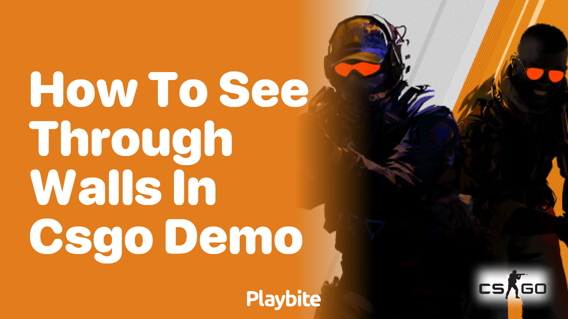 How to See Through Walls in CS:GO Demo - Playbite