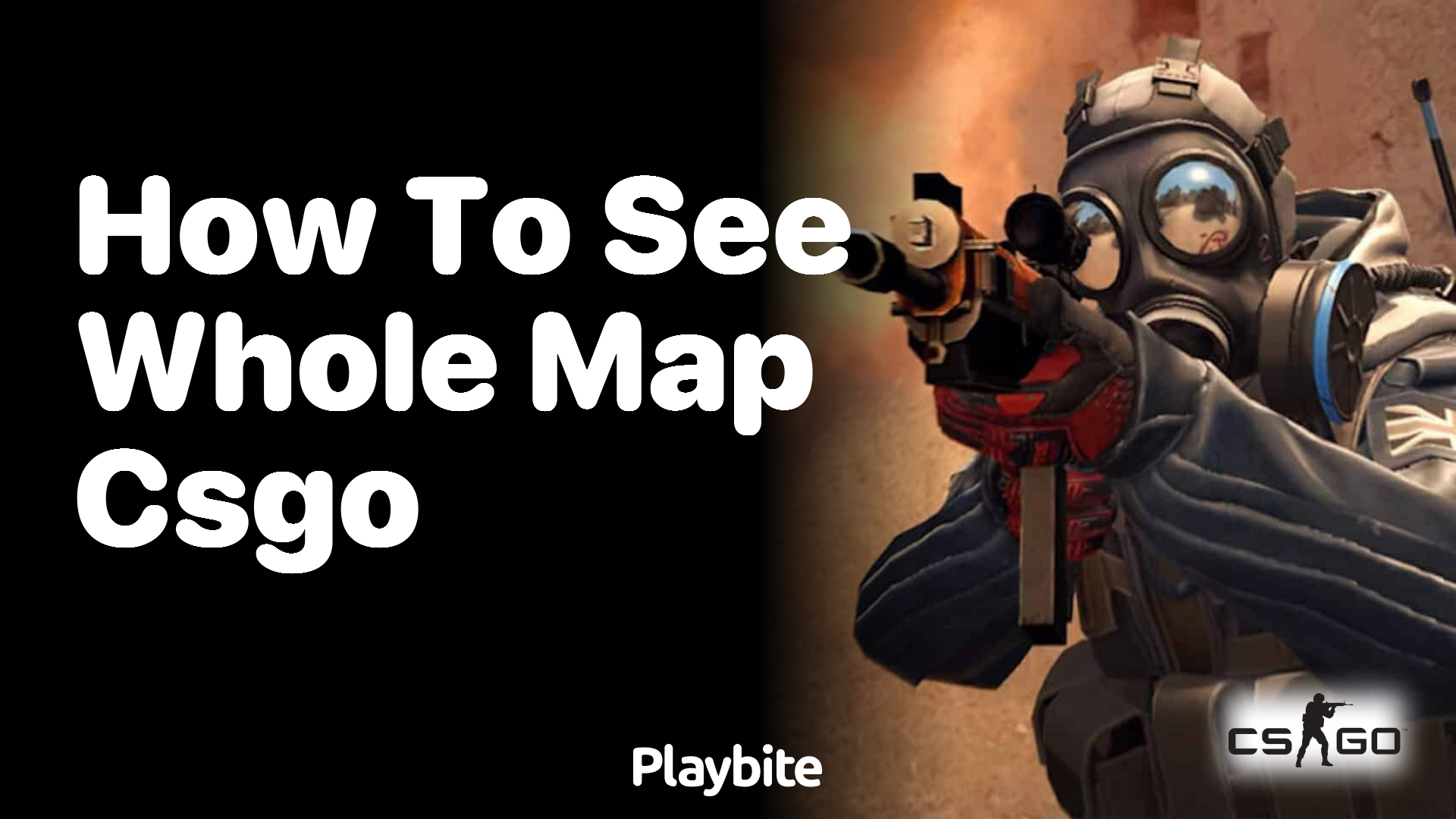 How to see the whole map in CS:GO - Playbite
