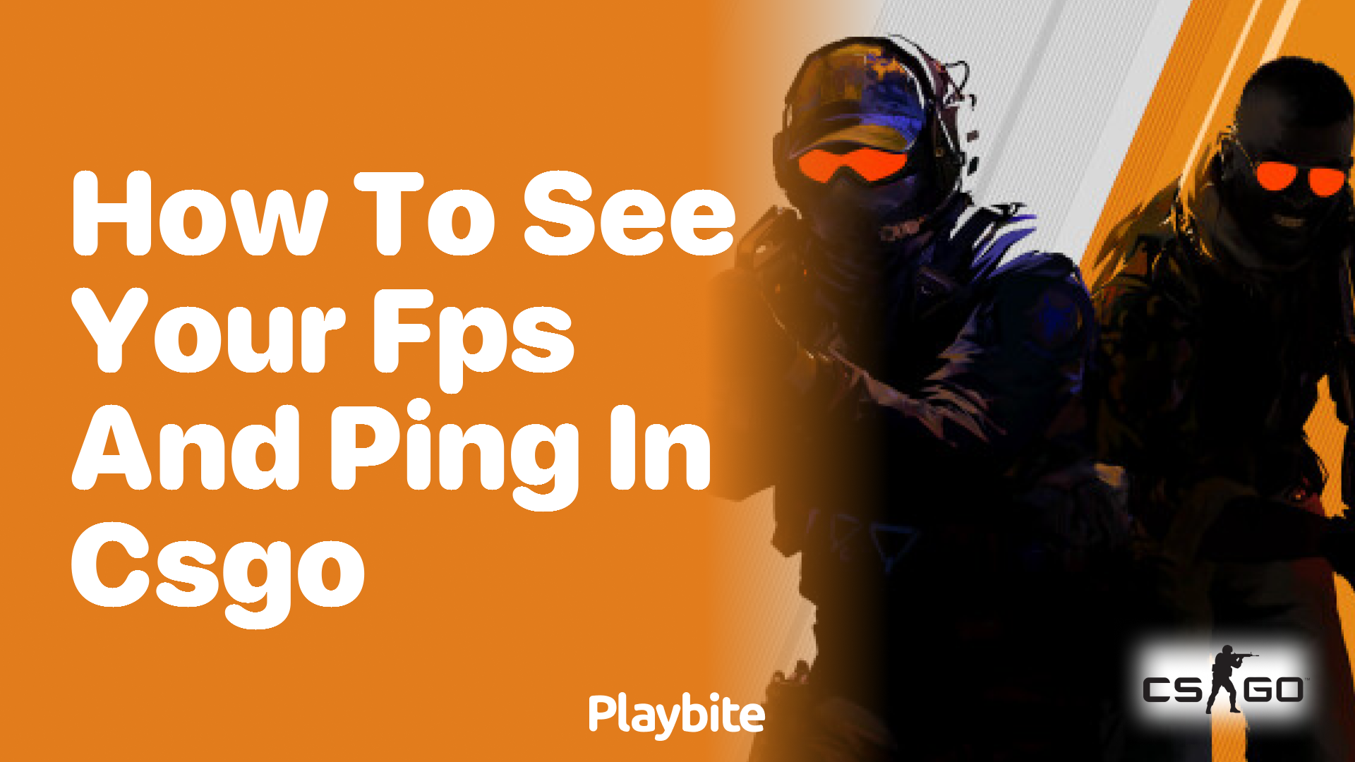 How to see your FPS and ping in CS:GO - Playbite