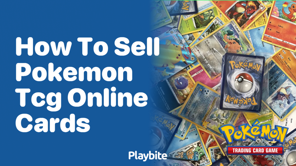 How to Sell Pokemon TCG Online Cards? - Playbite