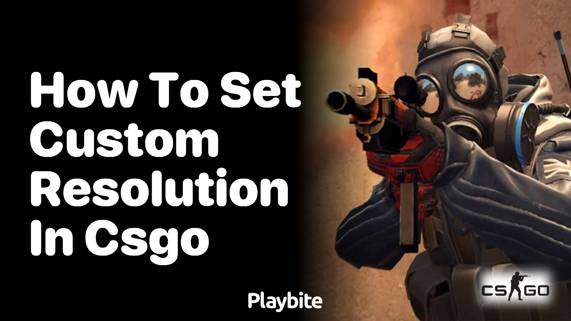How to Set a Custom Resolution in CS:GO - Playbite