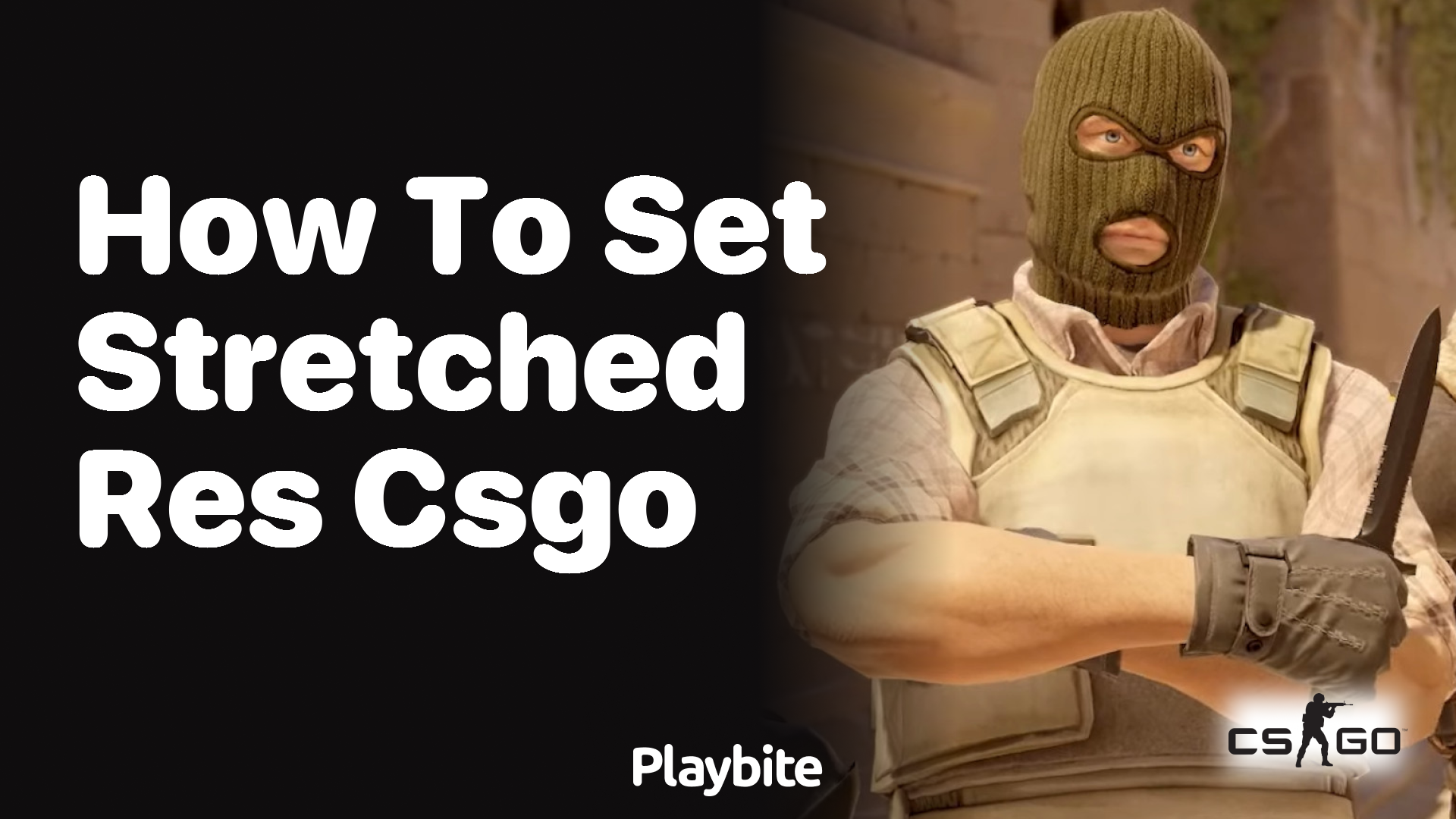 How to set stretched resolution in CS:GO - Playbite