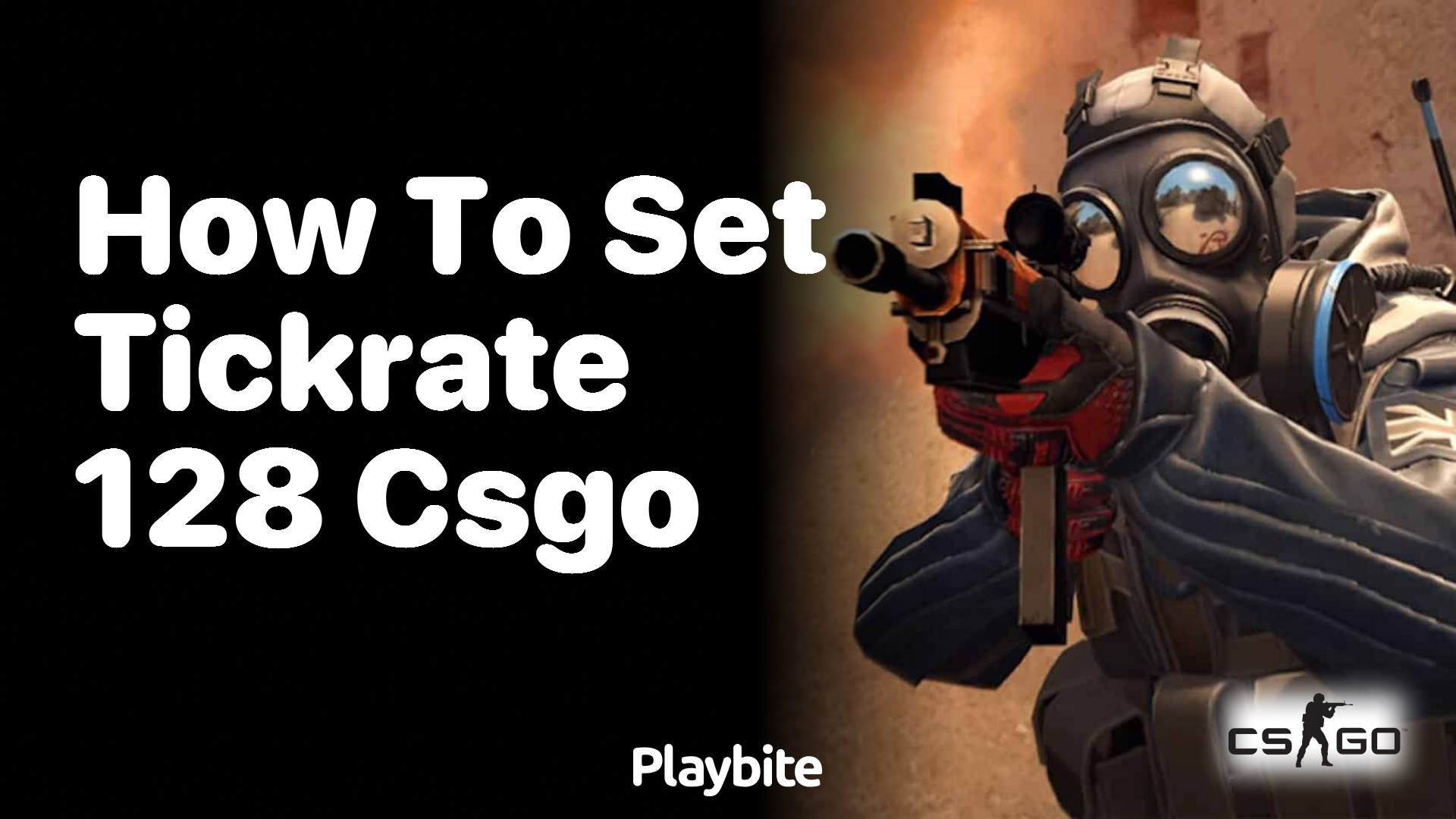 How to Set Tickrate 128 in CS:GO - Playbite