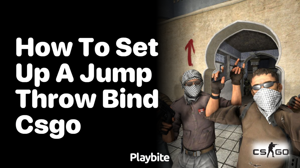 How to set up a jump throw bind in CS:GO - Playbite