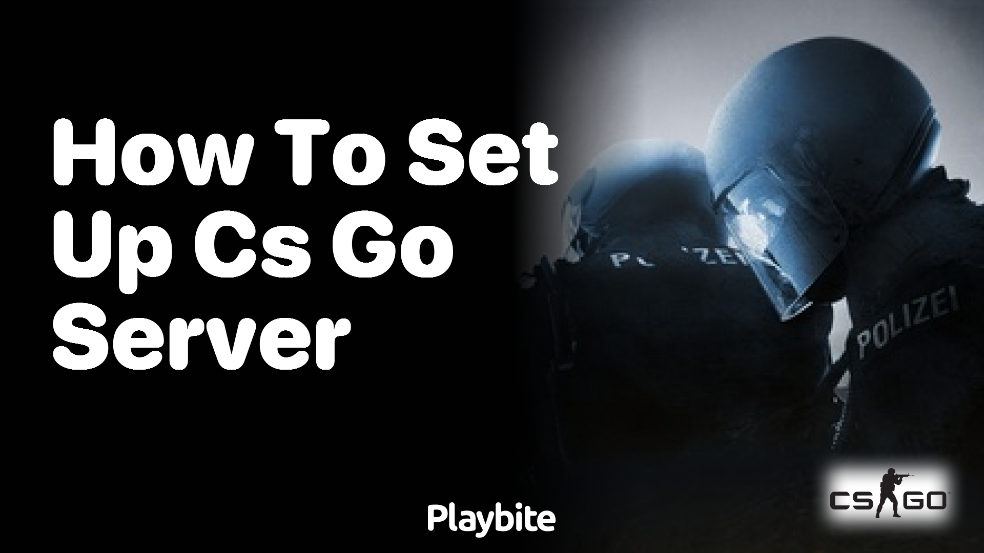 How to Set Up a CS:GO Server - Playbite