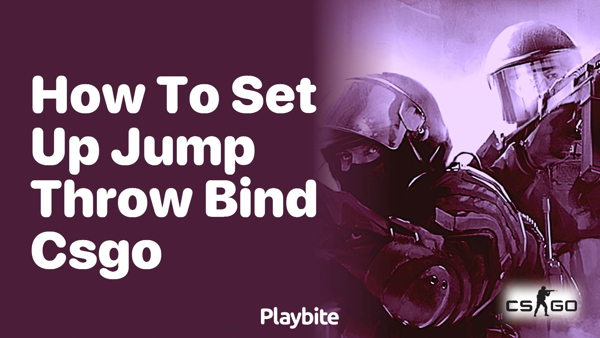 How to set up a jump throw bind in CS:GO - Playbite