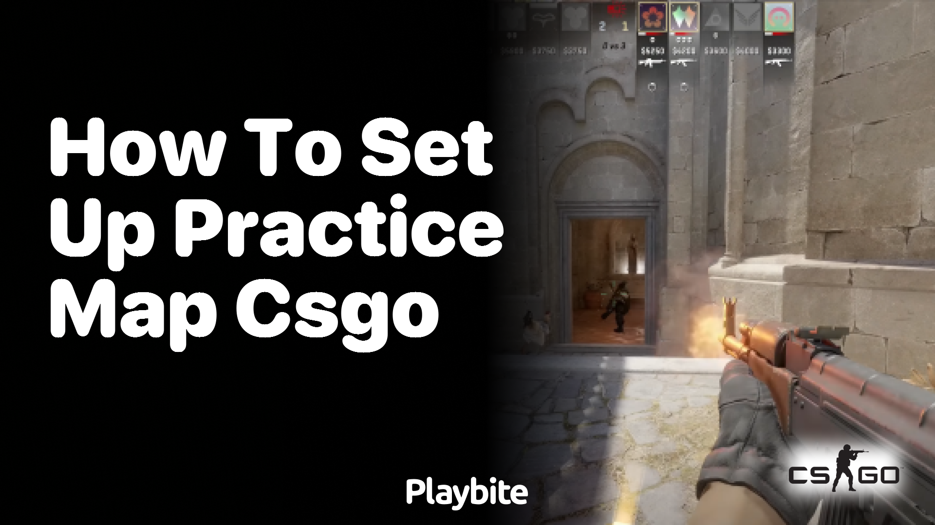 How to Set Up a Practice Map in CS:GO - Playbite