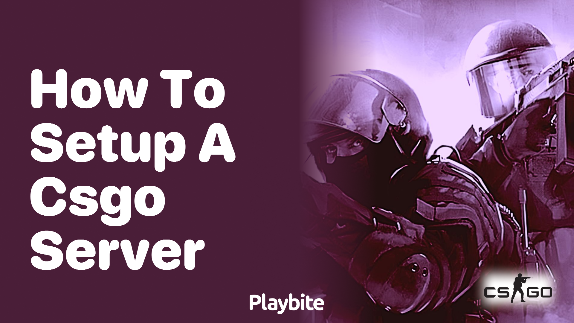 How to set up a CS:GO server - Playbite